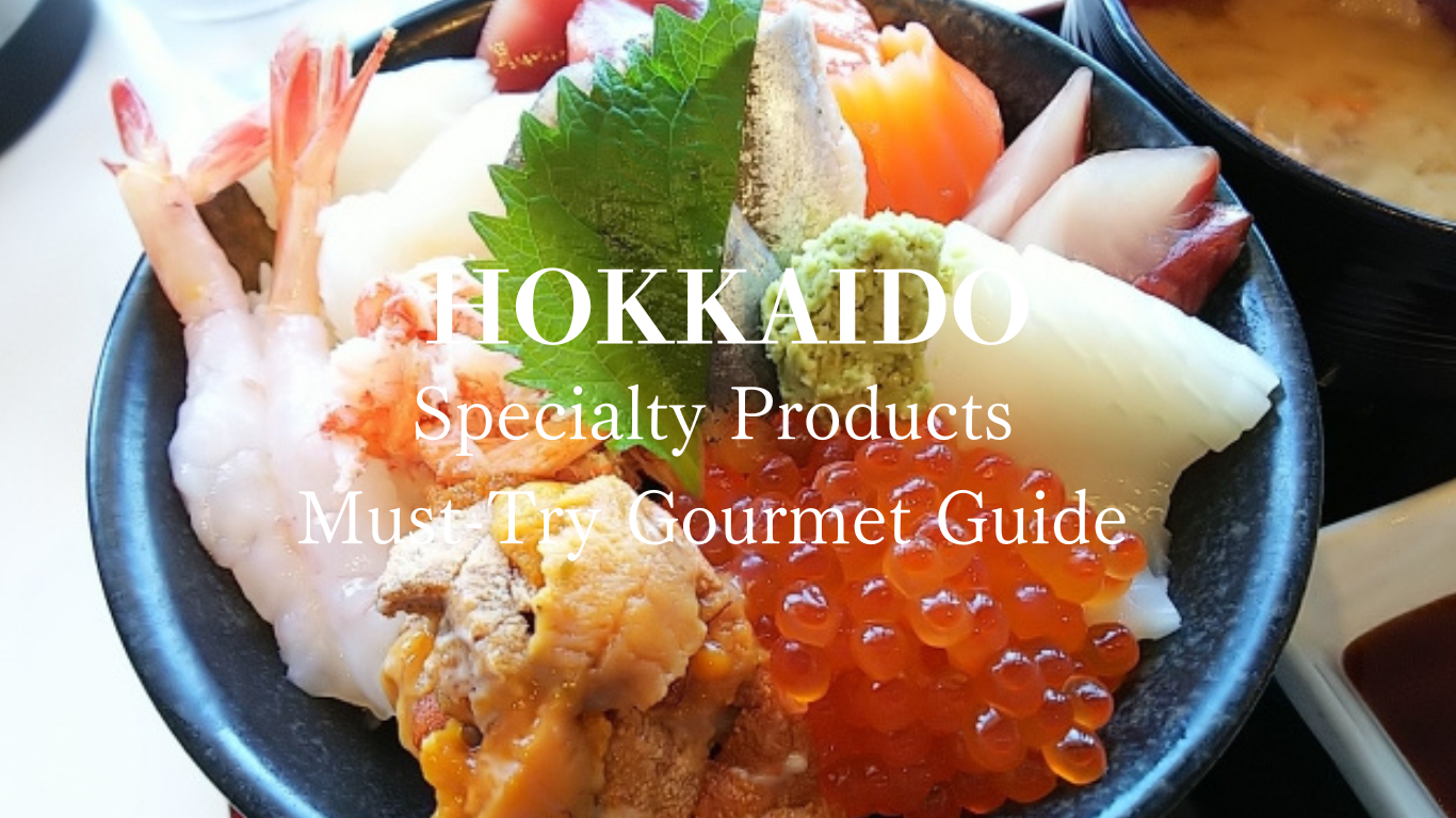 Hokkaido, Japan : Must-Try Specialty Foods & Gourmet Guide | Big Japan