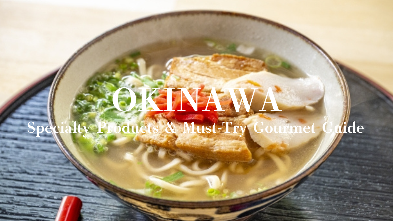 Okinawa, Japan: Must-Try Specialty Products & Gourmet Guide | Big Japan